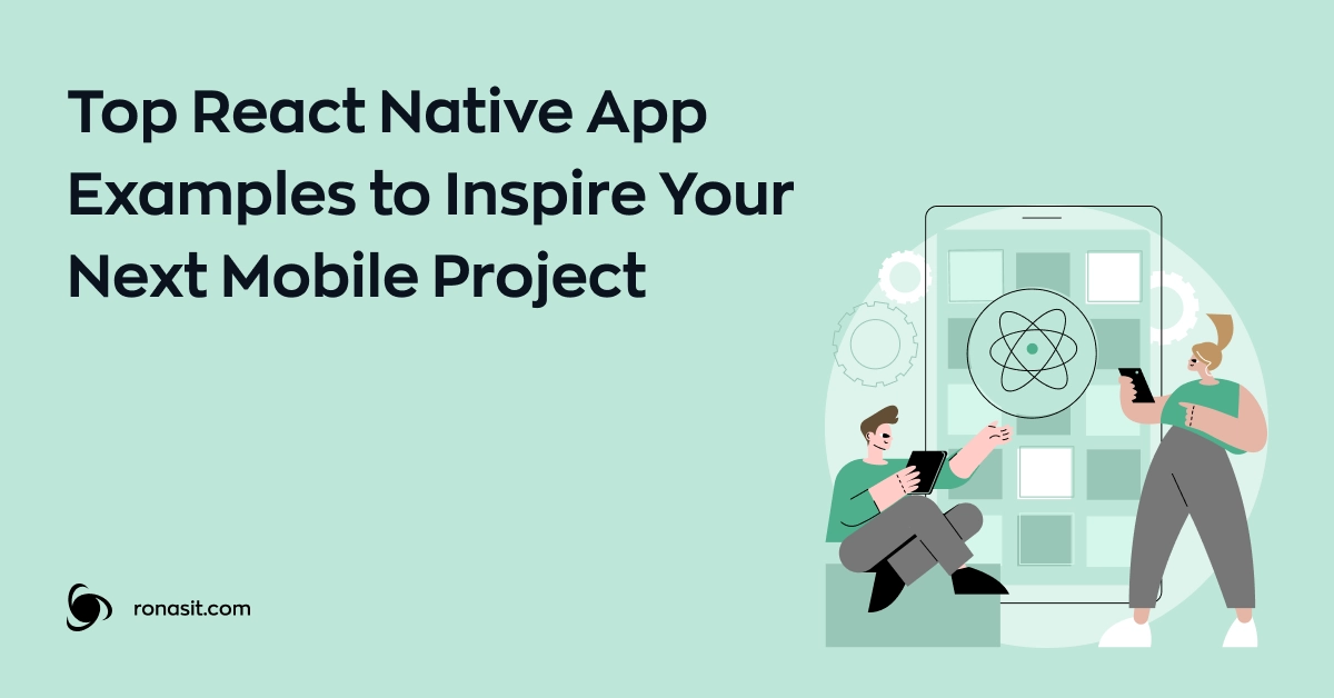 React Native app examples that can fuel your mobile development strategy
